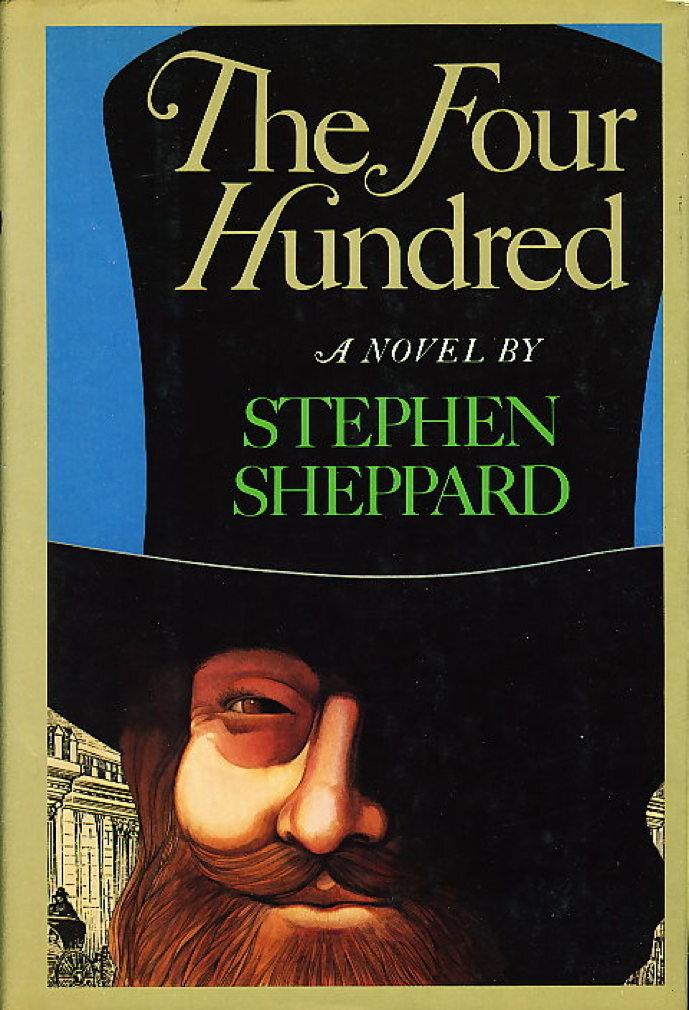 THE FOUR HUNDRED. by Sheppard, Stephen. - bookfever.com