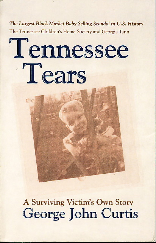 TENNESSEE TEARS. by George, John Curtis with Ira L. White. | bookfever.com
