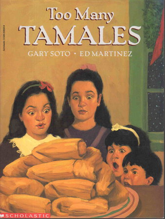 TOO MANY TAMALES. by Soto, Gary. Illustrated by Ed Martinez ...