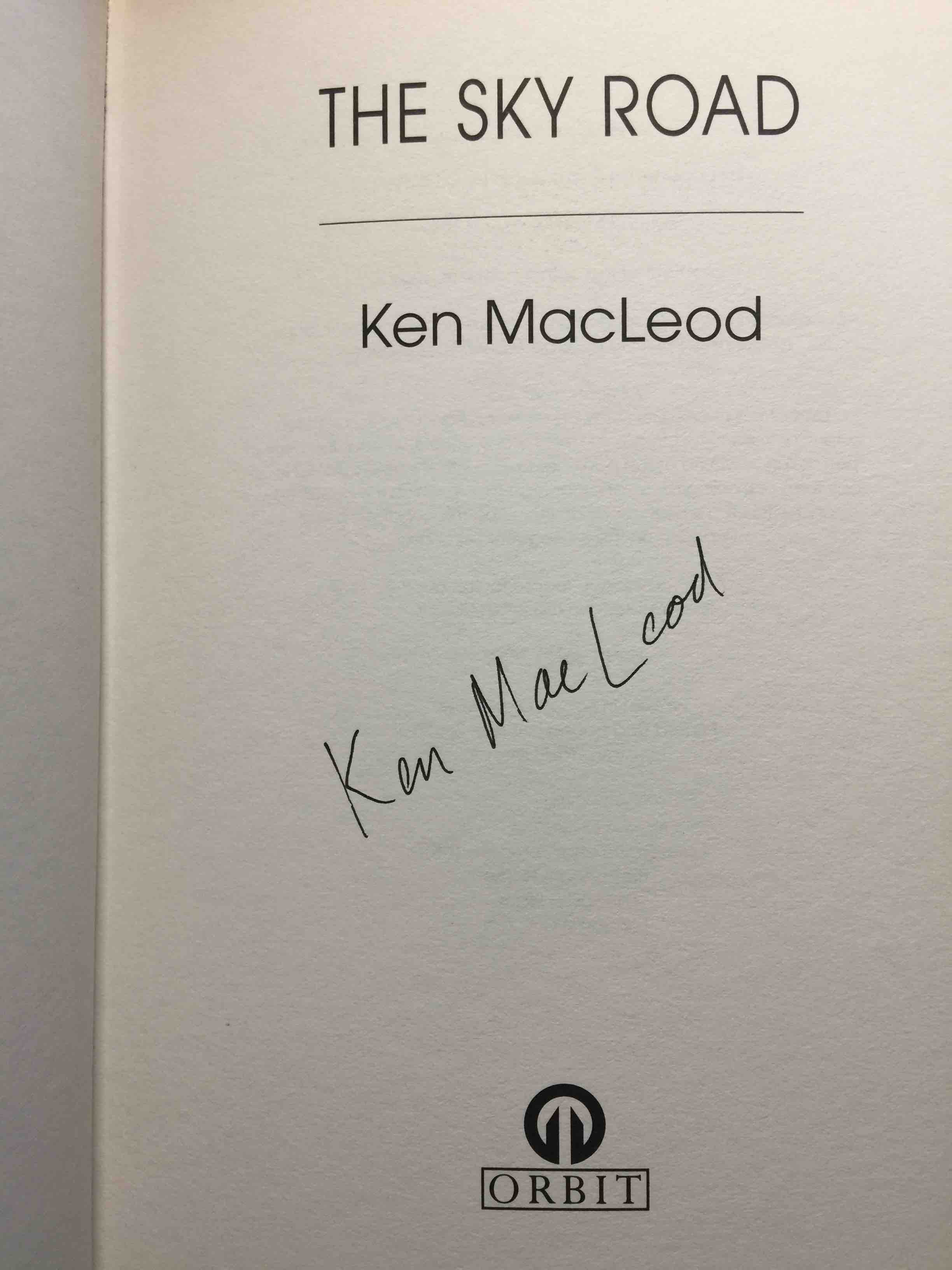 THE SKY ROAD. by Macleod, Ken. - bookfever.com