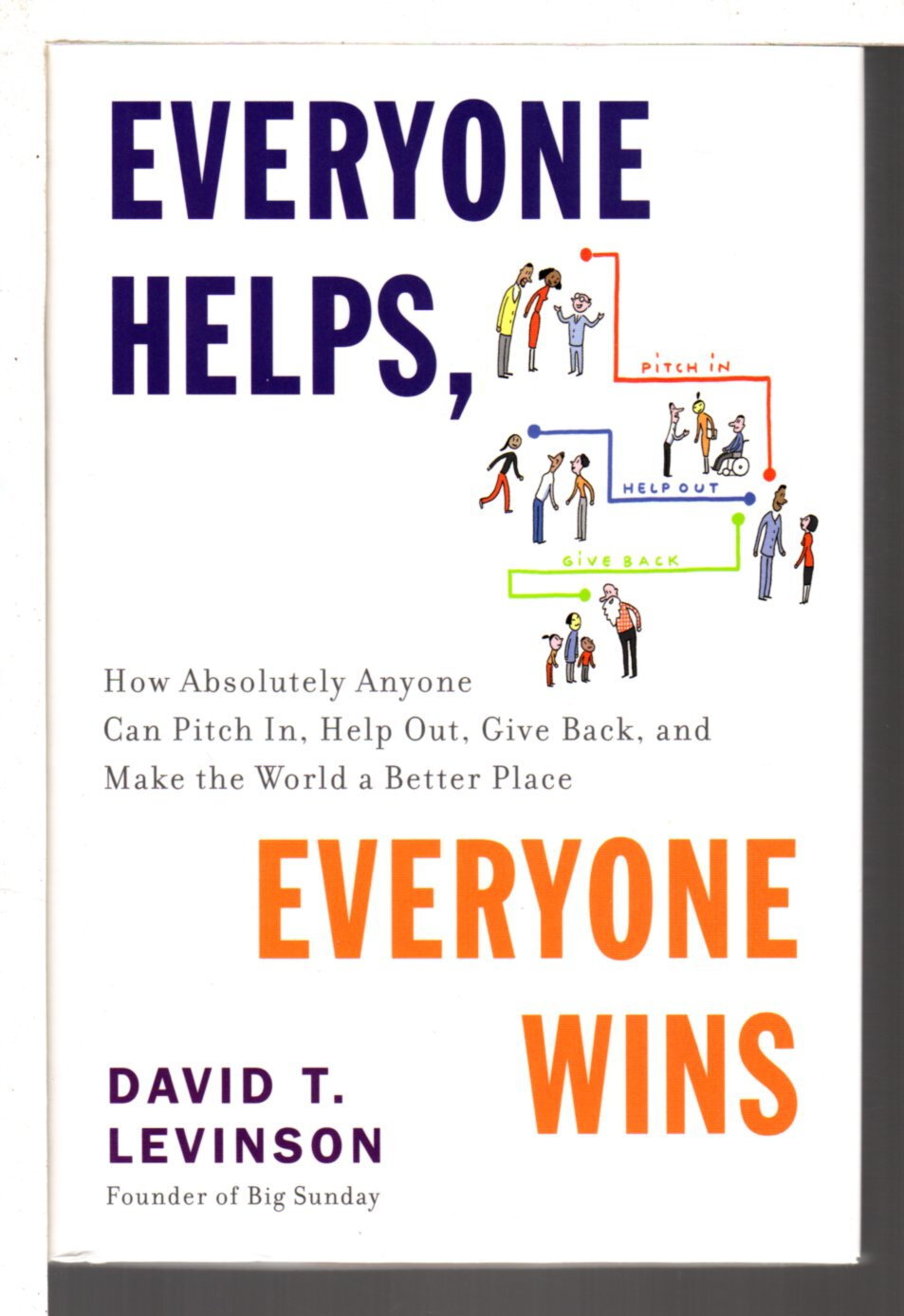 EVERYONE HELPS, EVERYONE WINS: How Absolutely Anyone Can Pitch In ...