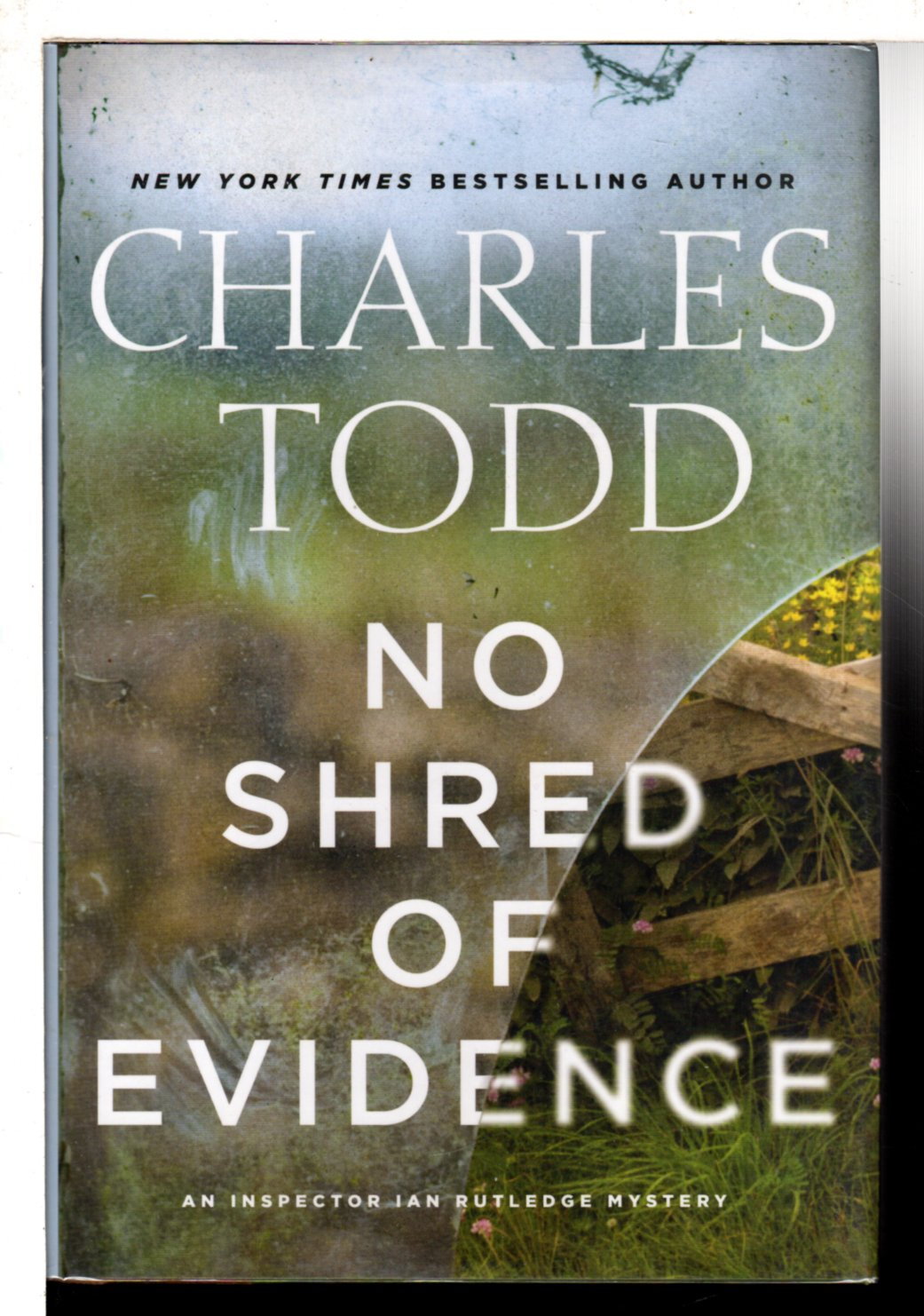 NO SHRED OF EVIDENCE: An Inspector Ian Rutledge Mystery. by ...