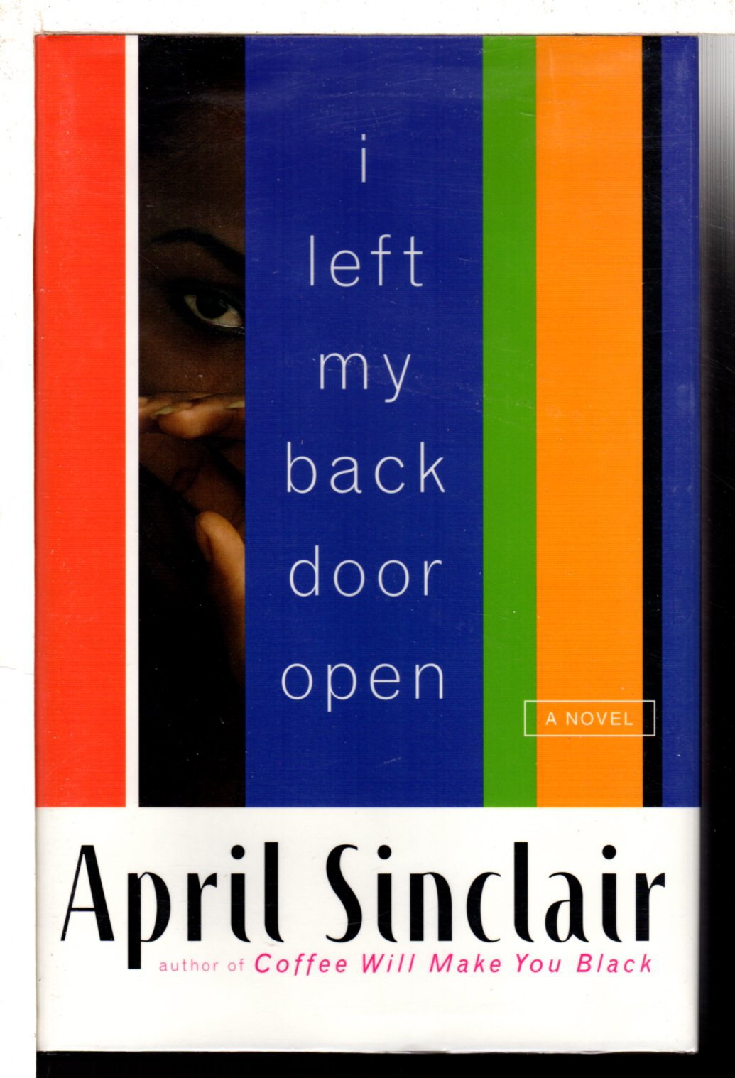 I LEFT MY BACK DOOR OPEN. by Sinclair, April. | bookfever.com