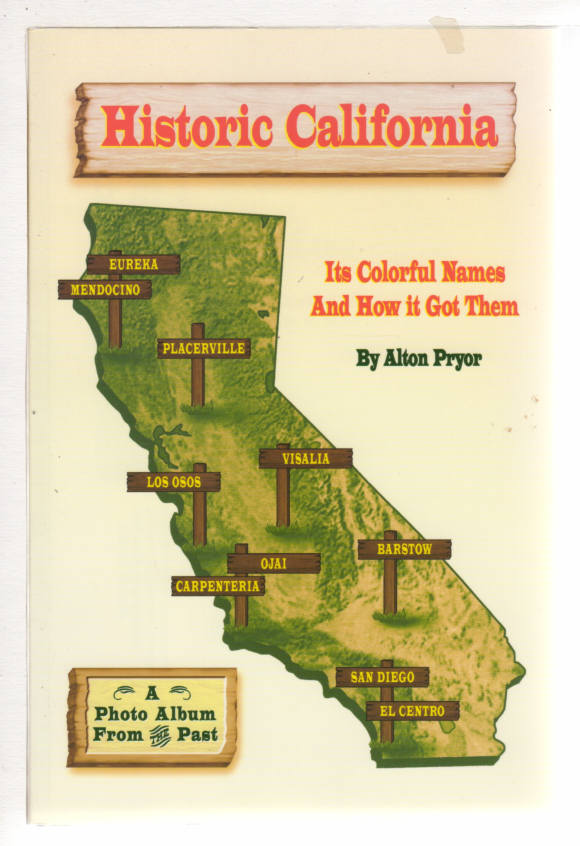 HISTORIC CALIFORNIA: Its Colorful Names and How it Got Them ...
